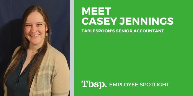 Employee Spotlight: Casey Jennings, Tablespoon's Senior Accountant | Tbsp