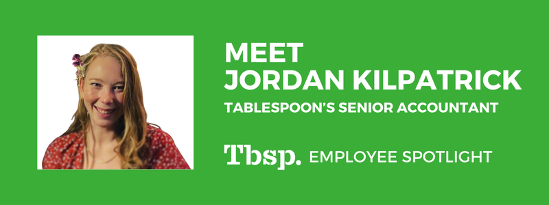 Employee Spotlight: Jordan Kilpatrick, Tablespoon's Senior Accountant